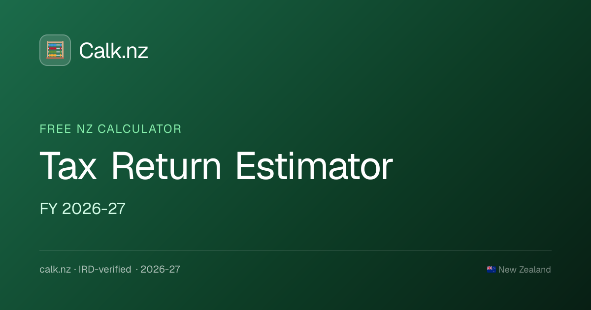 Free NZ Tax Refund Estimator 2026 — IRD End-of-Year | Calk NZ